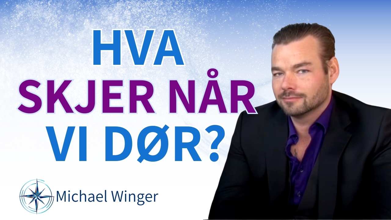 Hva skjer egentlig når vi dør? - Wisdom From North Hva skjer egentlig når vi dør? - Wisdom From North